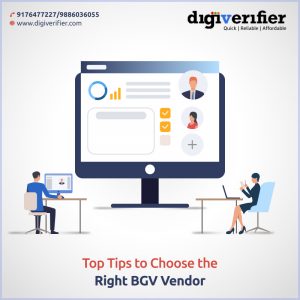 How to Choose the Right BGV Vendor? - Top Tips.