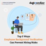 How Do Employee Background Verifications Help Prevent Hiring Risks?